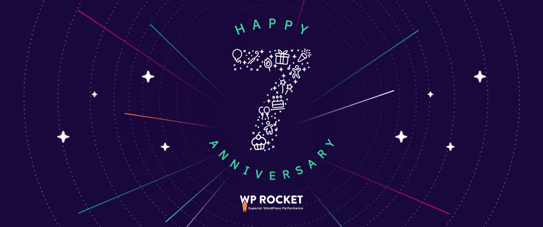 Lucky Numbers and Lessons Learned Along the Way: WP Rocket Turns 7!